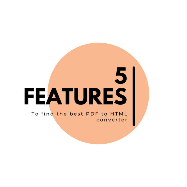 5 key features to find the best PDF to HTML converter